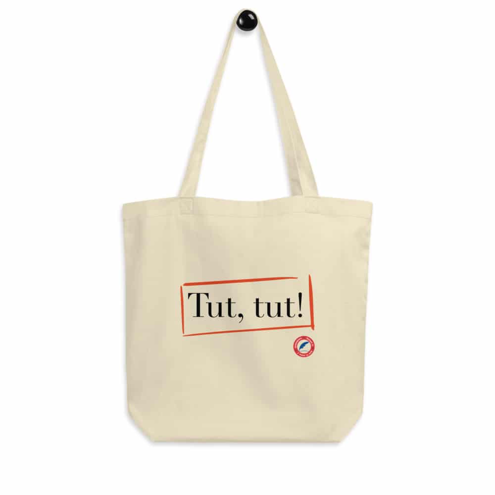 "Tut, tut!" Tote bag éco-friendly | BELLES-LETTRES